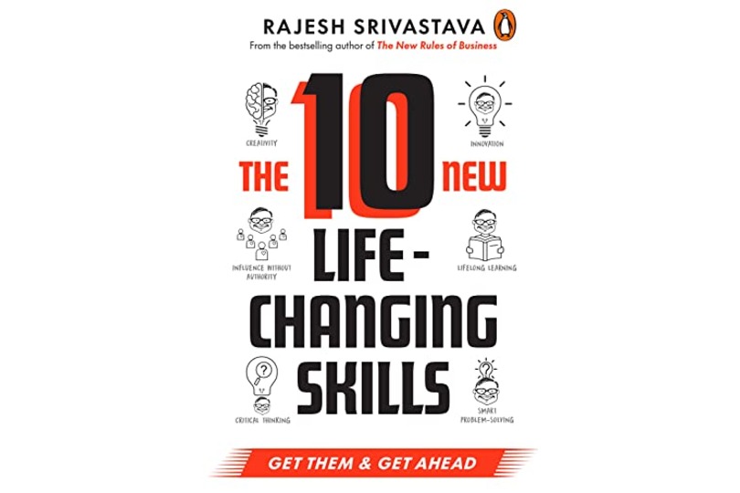 The 10 New Life- Changing Skills by Rajesh Srivastava
