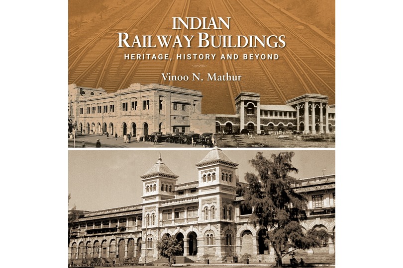 Book launch: "Indian Railway Buildings: Heritage, History and Beyond ...
